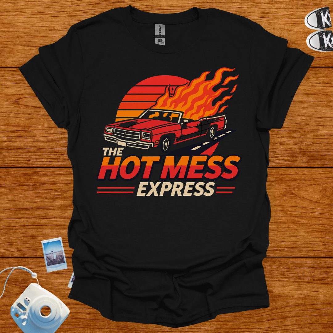 The Hot Mess Express T-shirt – ZeroFilterCo